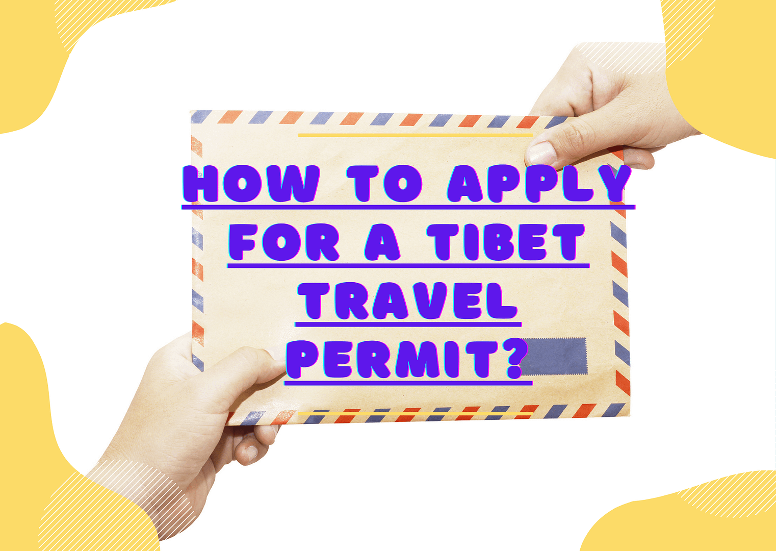 How to apply for a Tibet travel permit?