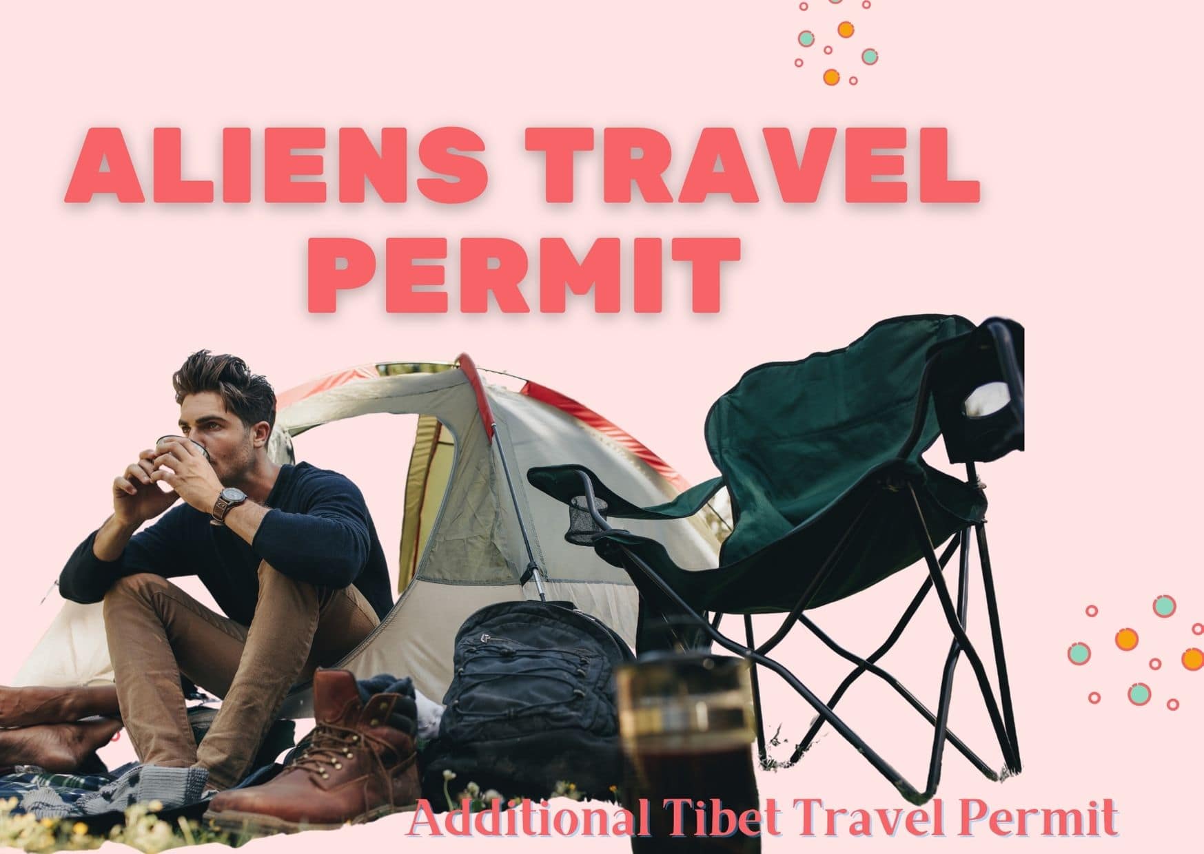Tibet Aliens Travel Permit | Tour Travel Tibet