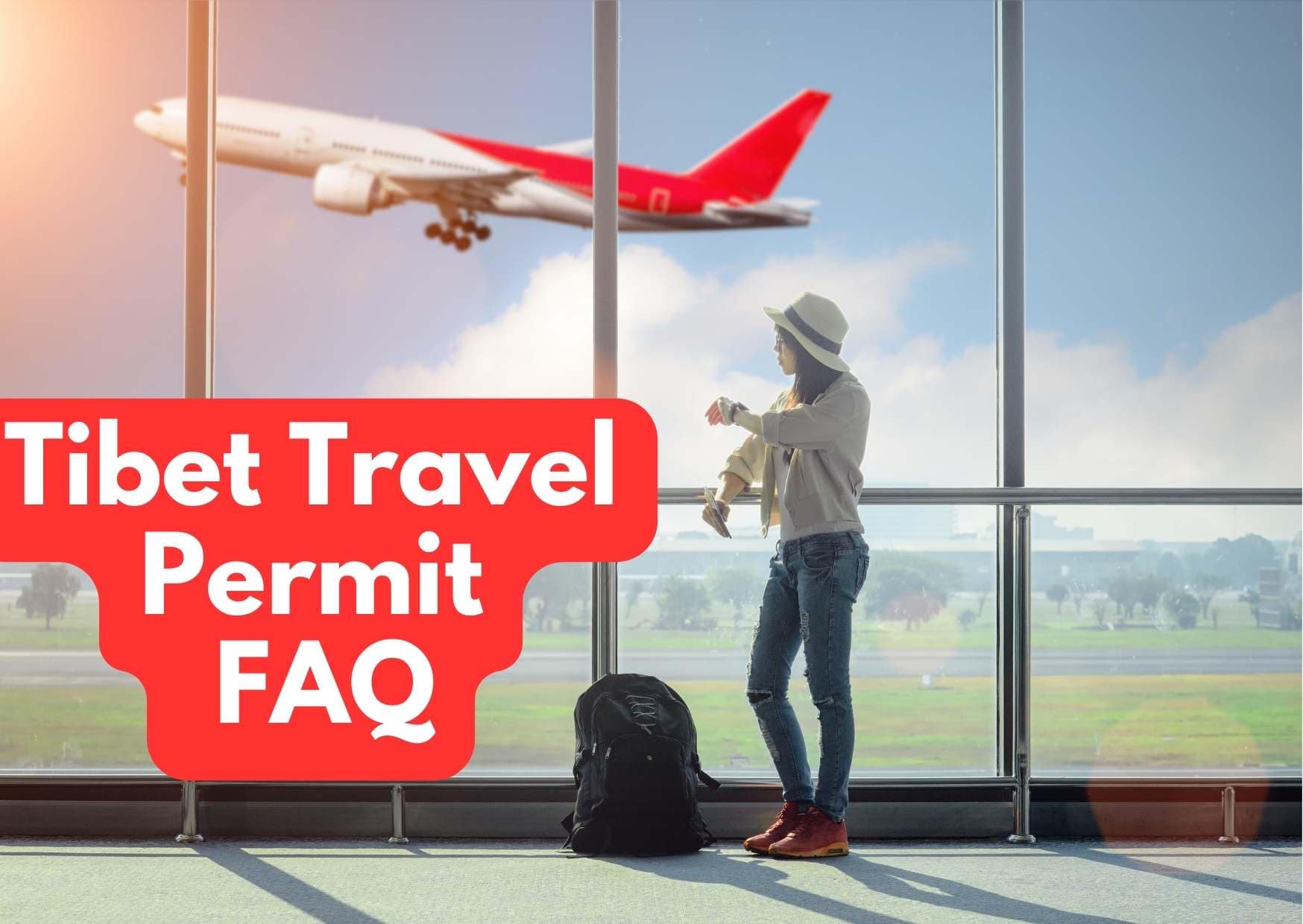 FAQ about the Tibet Travel Permit: a Comprehensive Guide